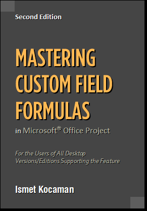 Mastering Custom Field Formulas in Microsoft® Office Project by Ismet ...